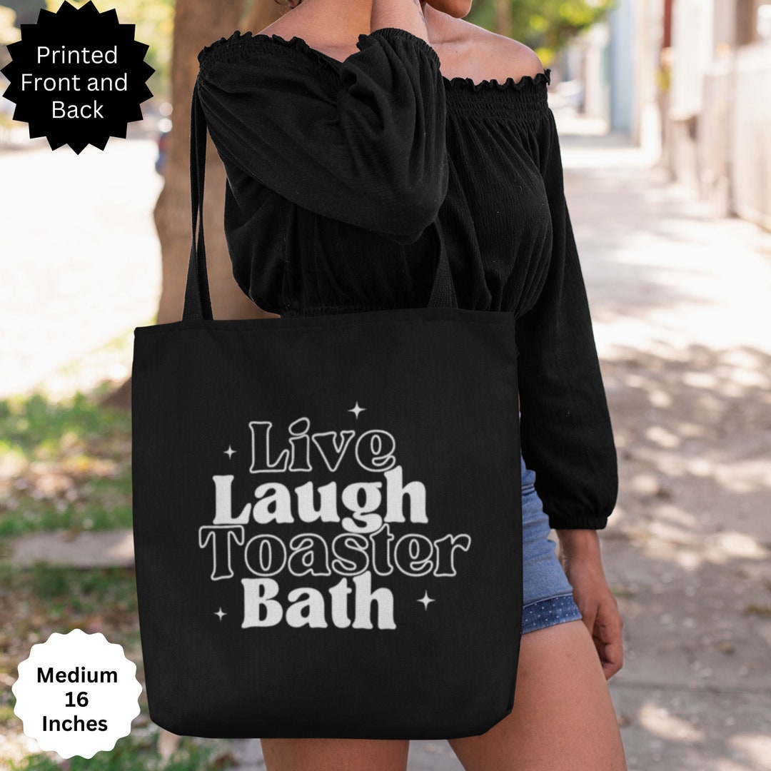 Live Laugh Toaster Bath Dark Humor Sturdy Tote Bag for - Etsy