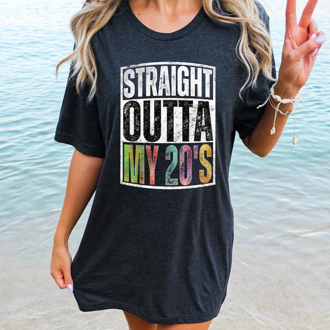 Straight Outta My 20s, 30th Birthday, Vintage Vibe, Party Shirt ...