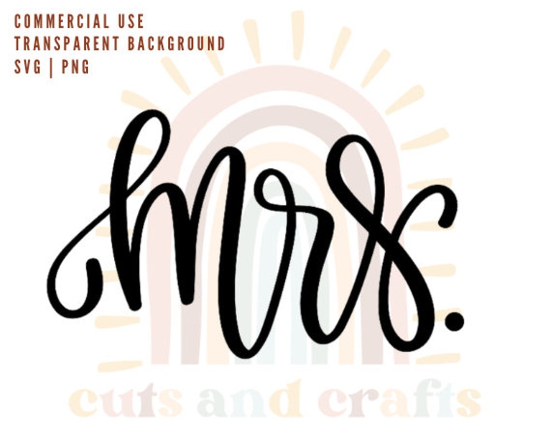 Mrs SVG / PNG Mrs. Cut File Future Mrs Svg Wife Svg Wedding Svg Mrs ...