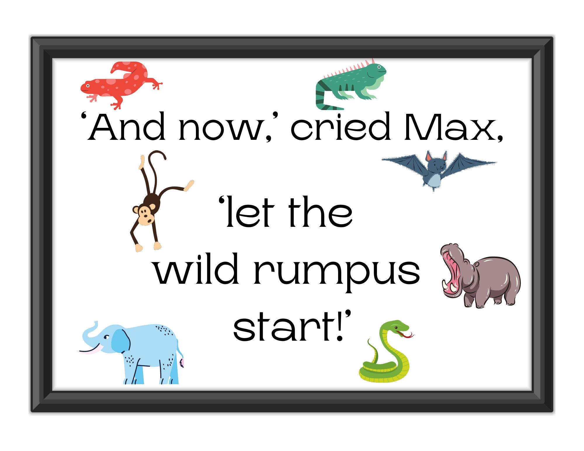 Maurice Sendak Quote, "and Now, Cried Max, Let the Wild Rumpus Start ...