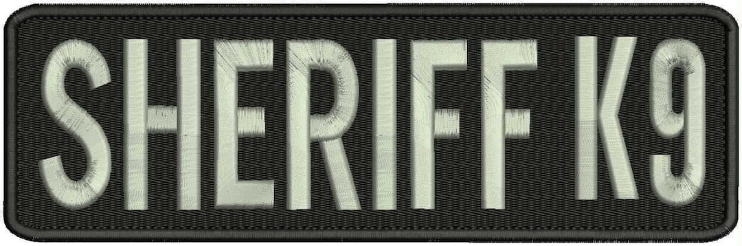 Sheriff K9 Embroidery Patches 3x10 Hook on Back Black Letters Silver - Etsy