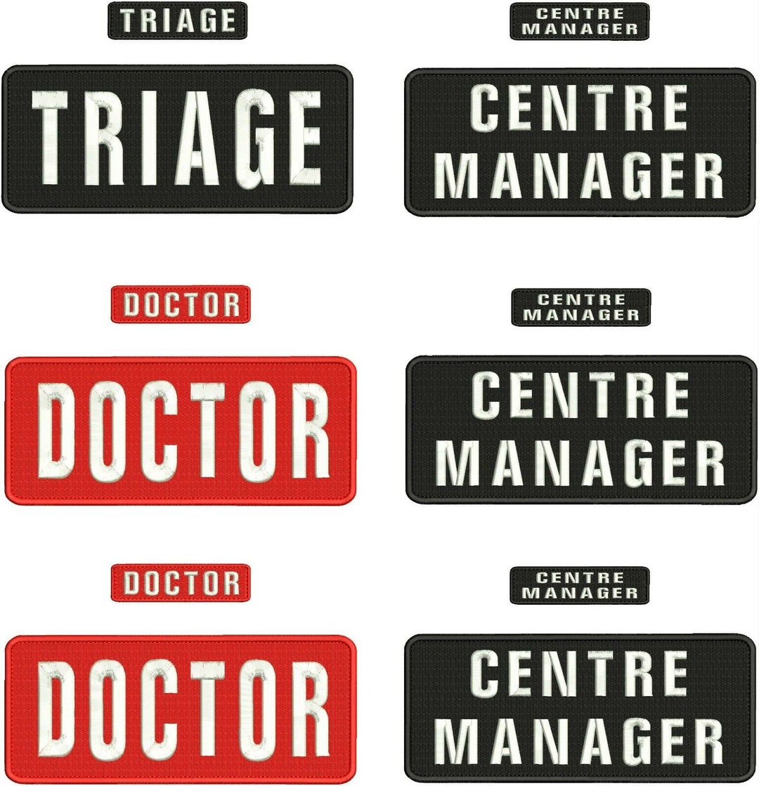 Triage, Centre Manager, Doctor Embroidery Patches 6x 4x10 and 6x 1x4 ...