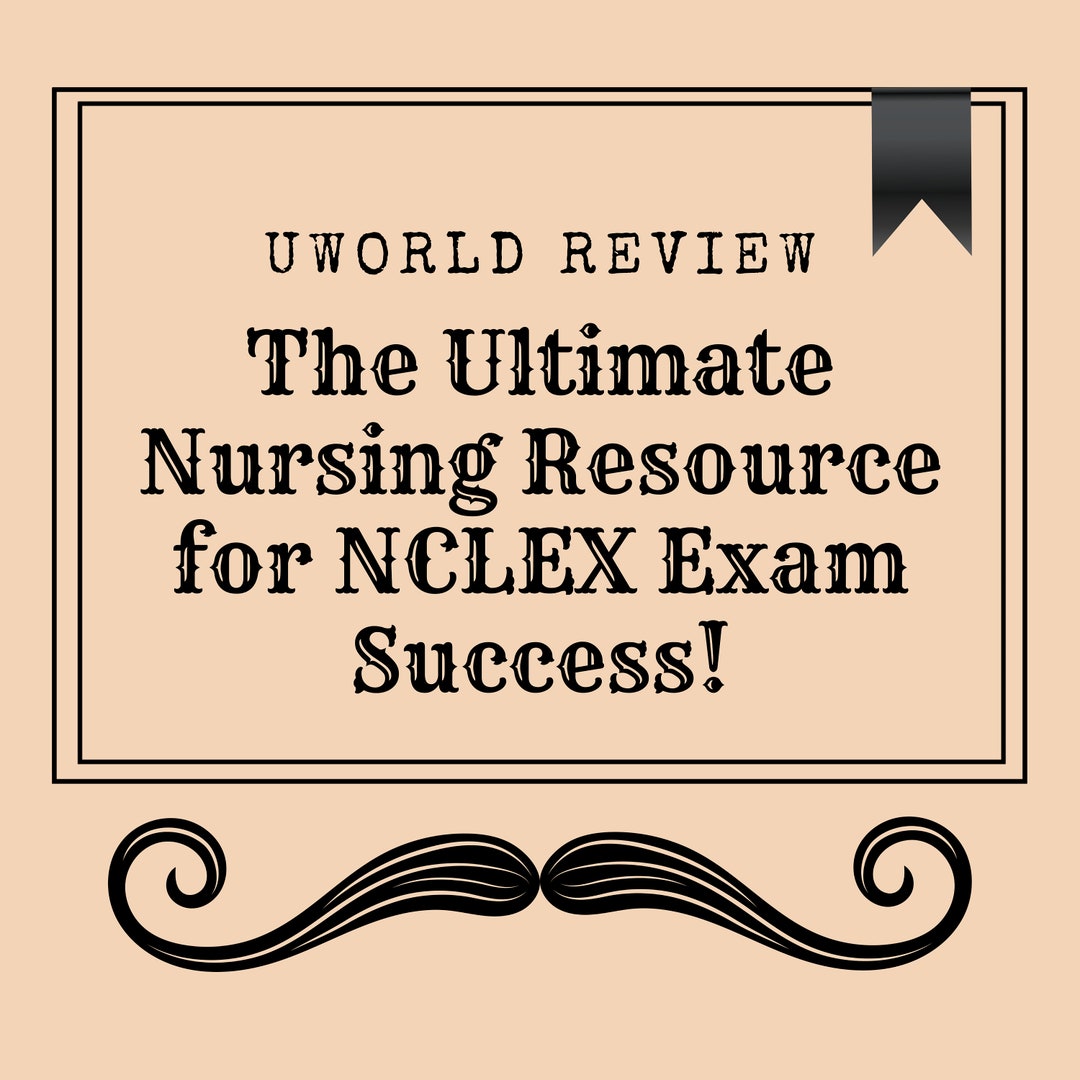 Uworld Review: the Ultimate Nursing Resource for NCLEX Exam Success - Etsy