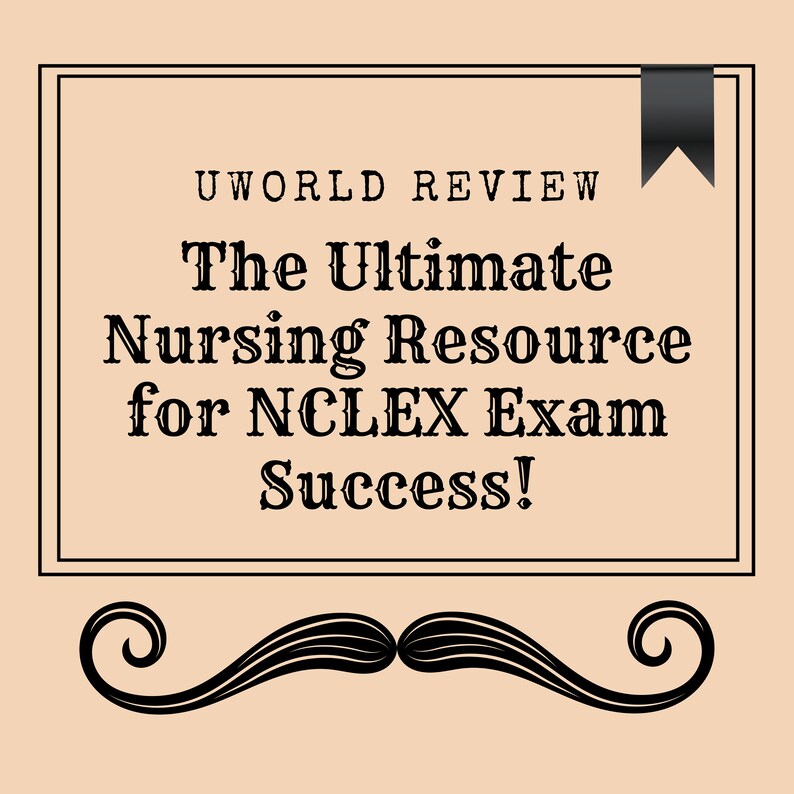 Uworld Review: the Ultimate Nursing Resource for NCLEX Exam Success - Etsy