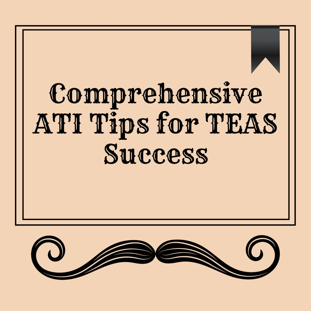 Comprehensive ATI Tips for TEAS Success - Etsy