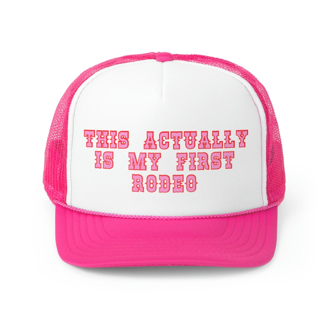 This Actually is My First Rodeo Trucker Hat - Etsy