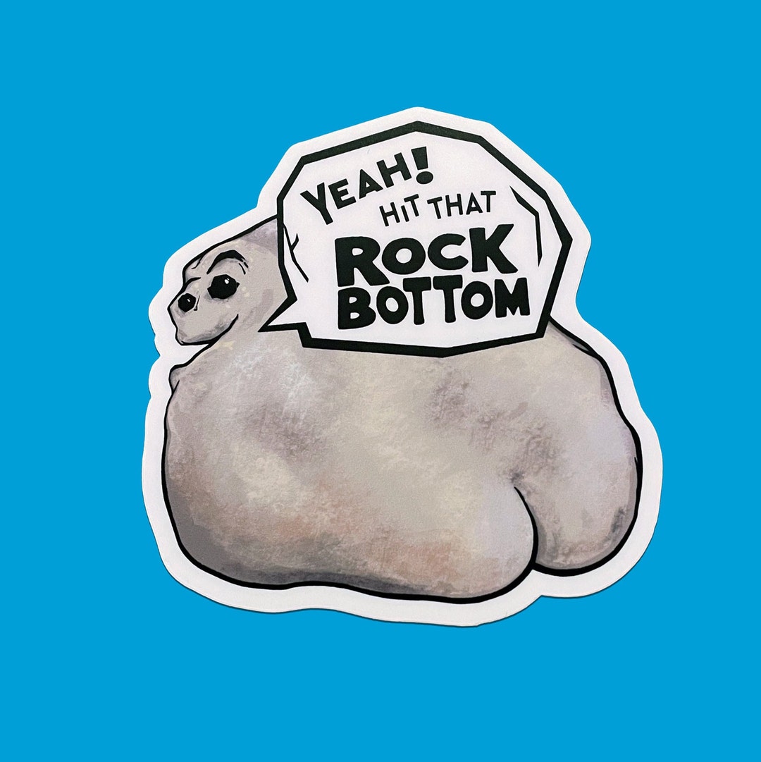 Rock Bottom Vinyl Sticker Laptop Sticker Funny Sticker Water Bottle ...