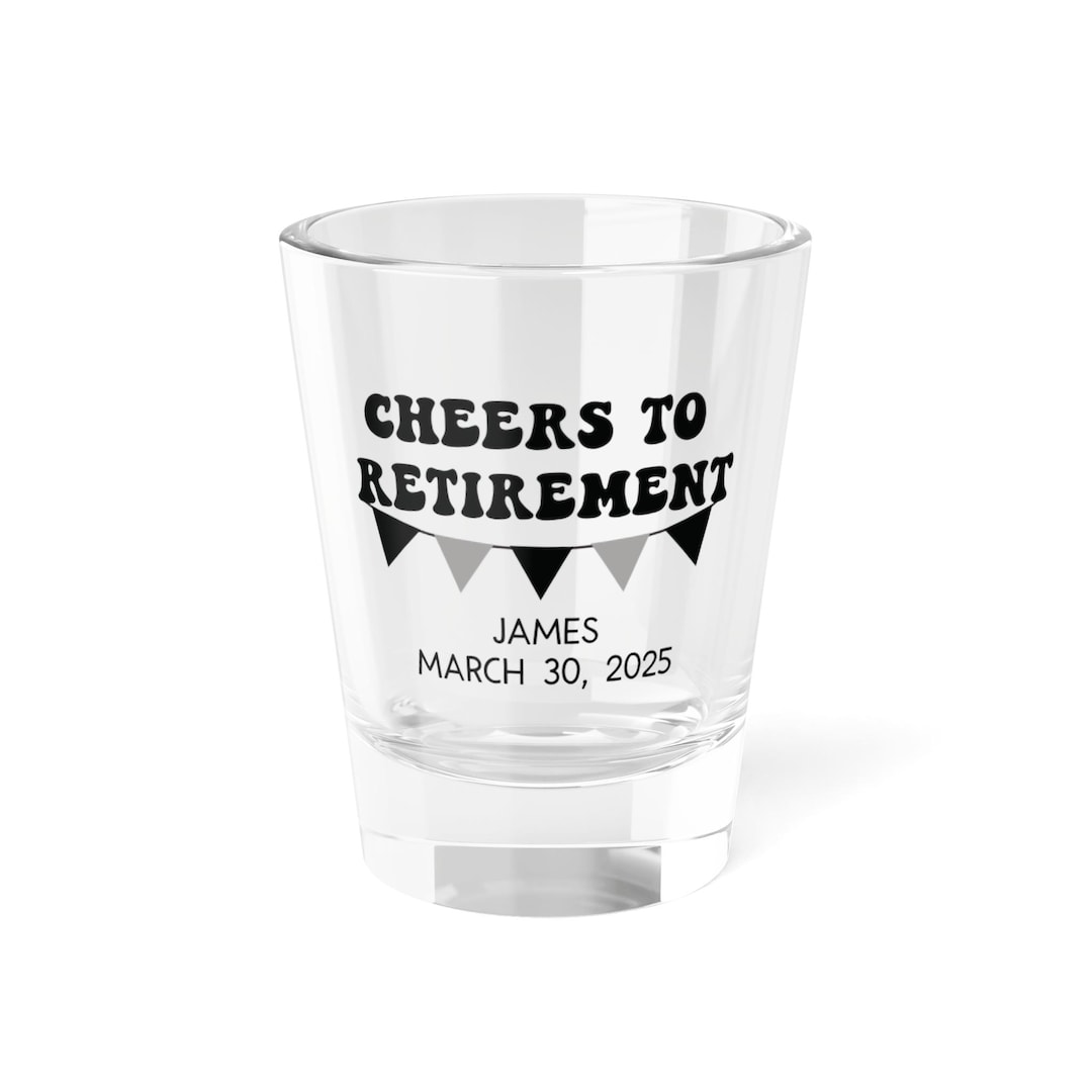 Personalized Retirement Shot Glass, Engraved Retirement Gift - Etsy
