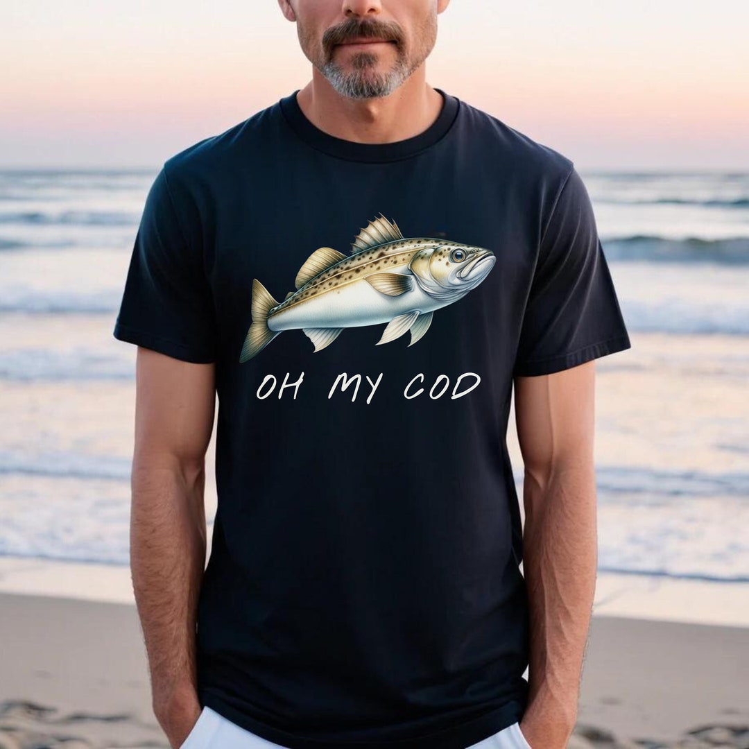 Fishing T-shirt Oh My Cod Tee Funny Fish Shirt Fishing Gifts for Men ...
