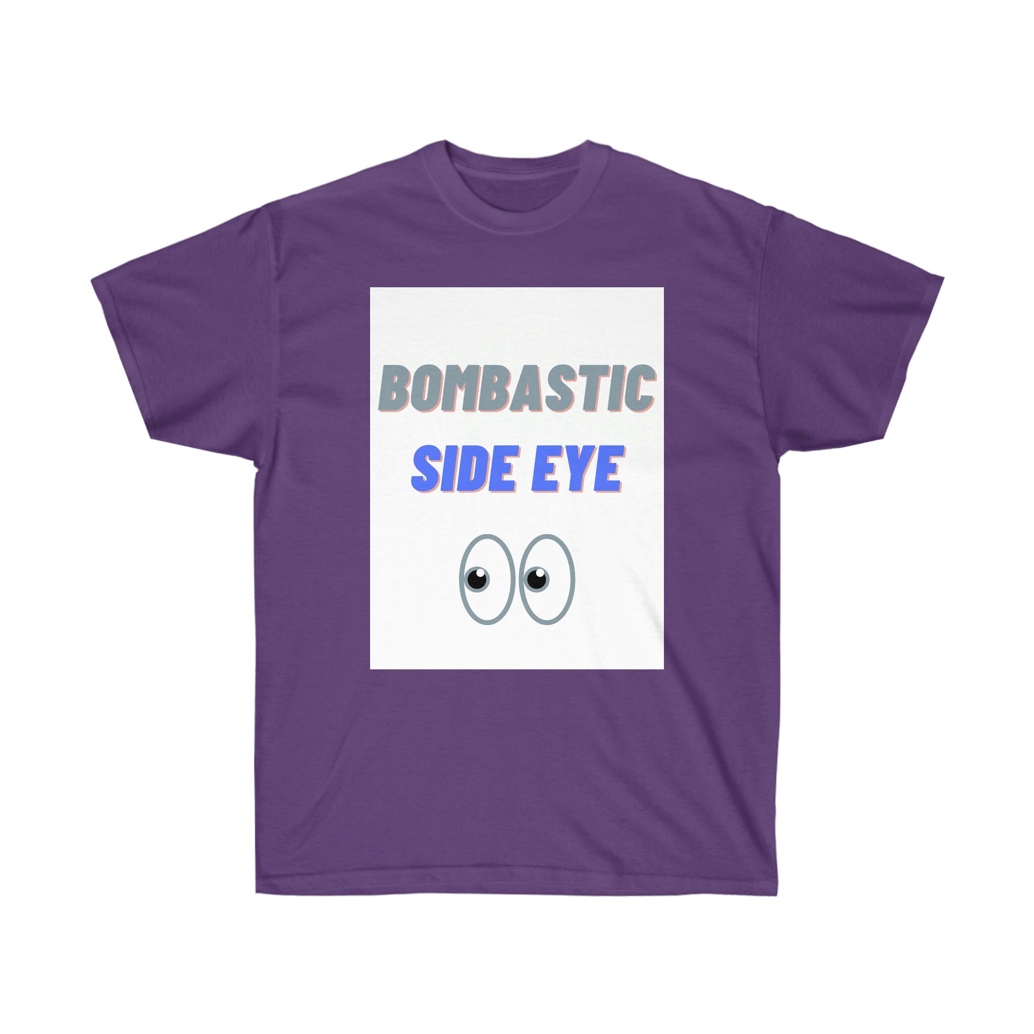 Bombastic Side Eye Tiktok unisex Ultra Cotton Tee - Etsy