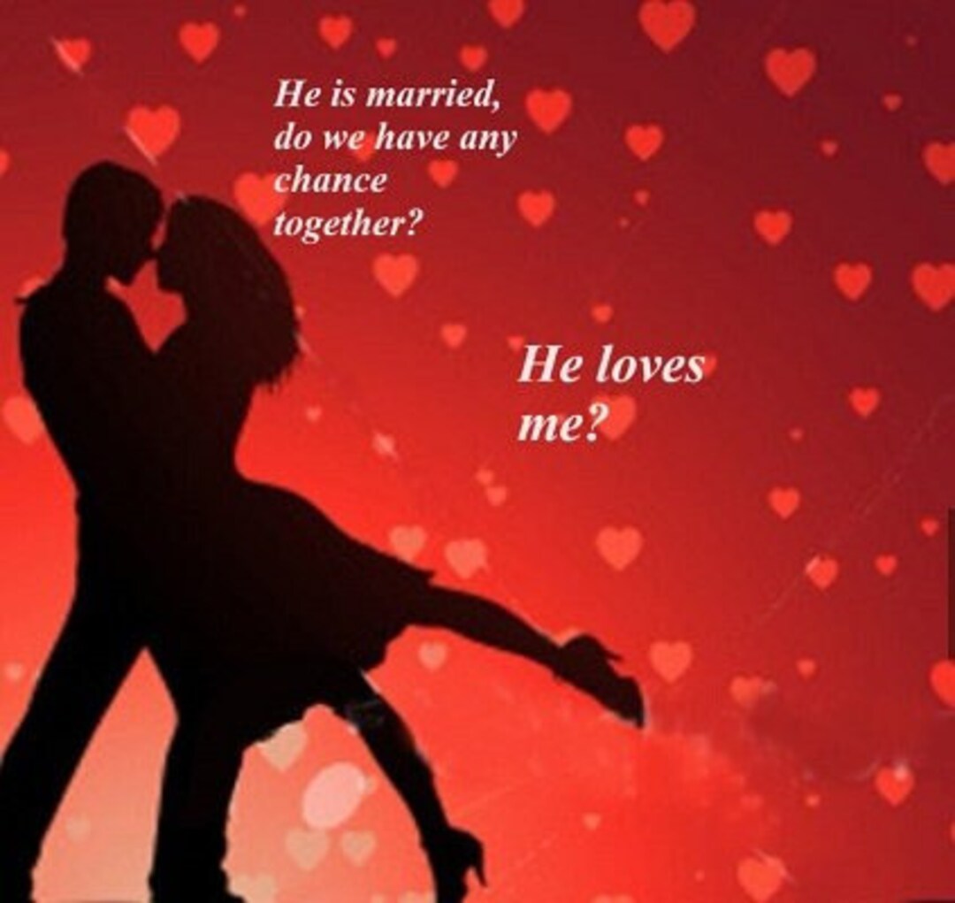 He is Married Do We Have Any Chance Together? - Etsy