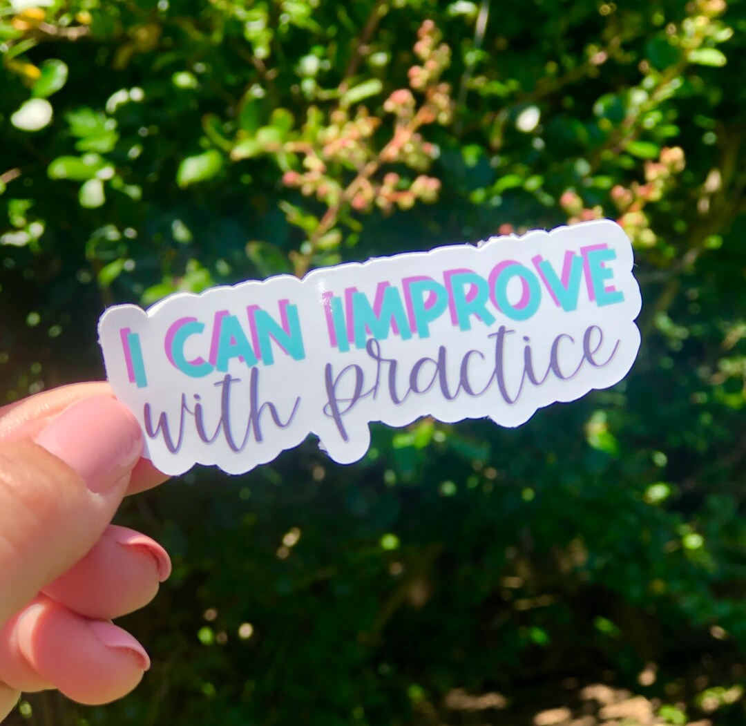 I Can Improve With Practice: Growth Mindset Classroom Teacher Sticker ...