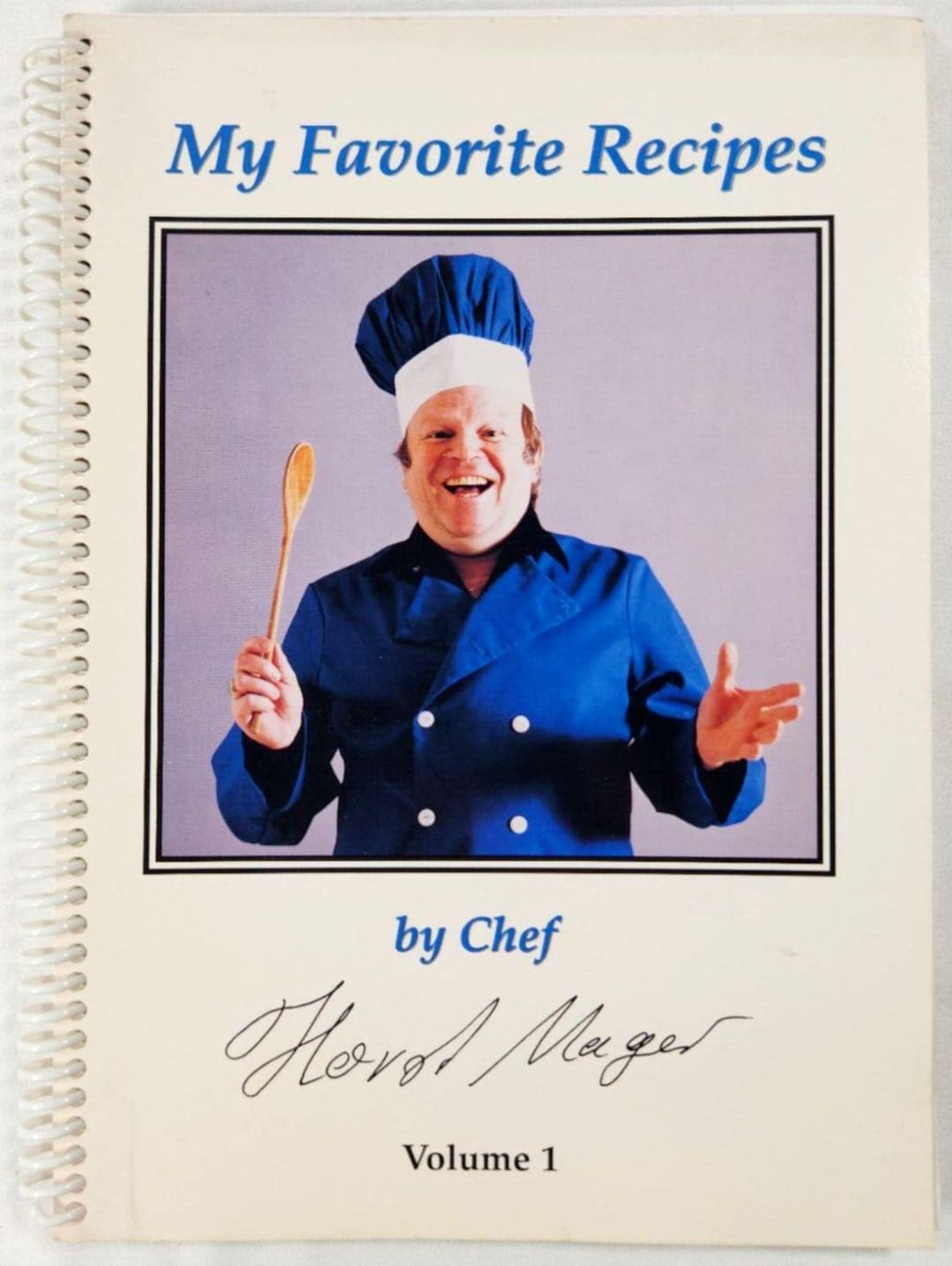 1994 My Favorite Recipes by Chef Horst Mager Vol 1 Portland OR German ...