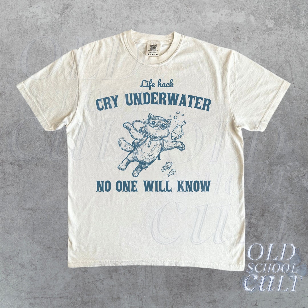 Cry Underwater No One Will Know Retro T-shirt, Funny Cat Ocean T-shirt ...