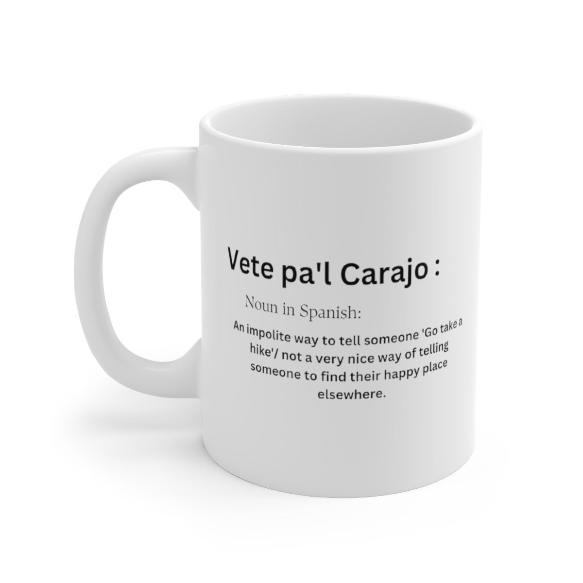 Vete Pal Carajo Coffee Mug Funny Spanish Slang Cup Ceramic Mug ...