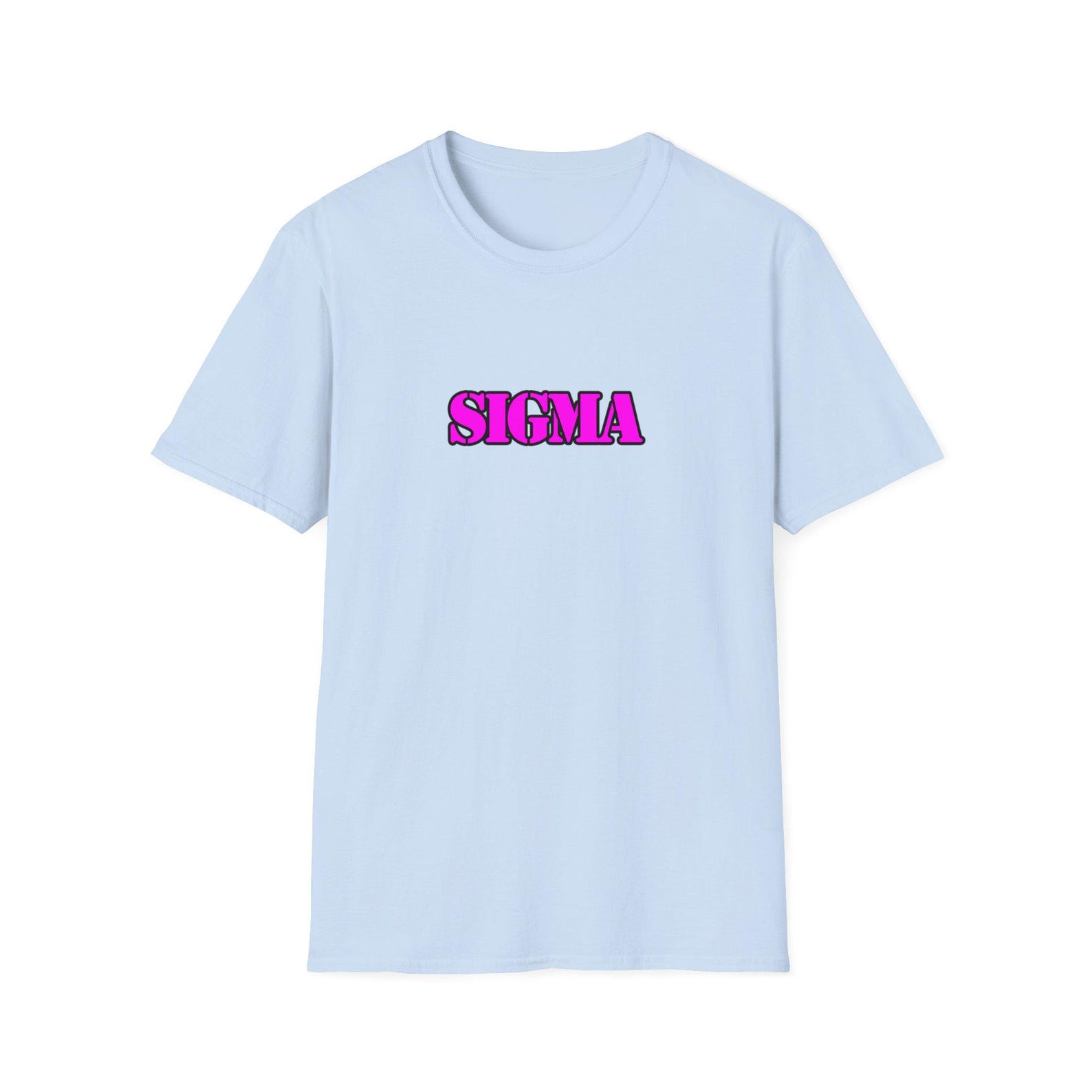 Best T-shirt Ever!!! What the Sigma?!? You Wanted It and Now It's Here ...