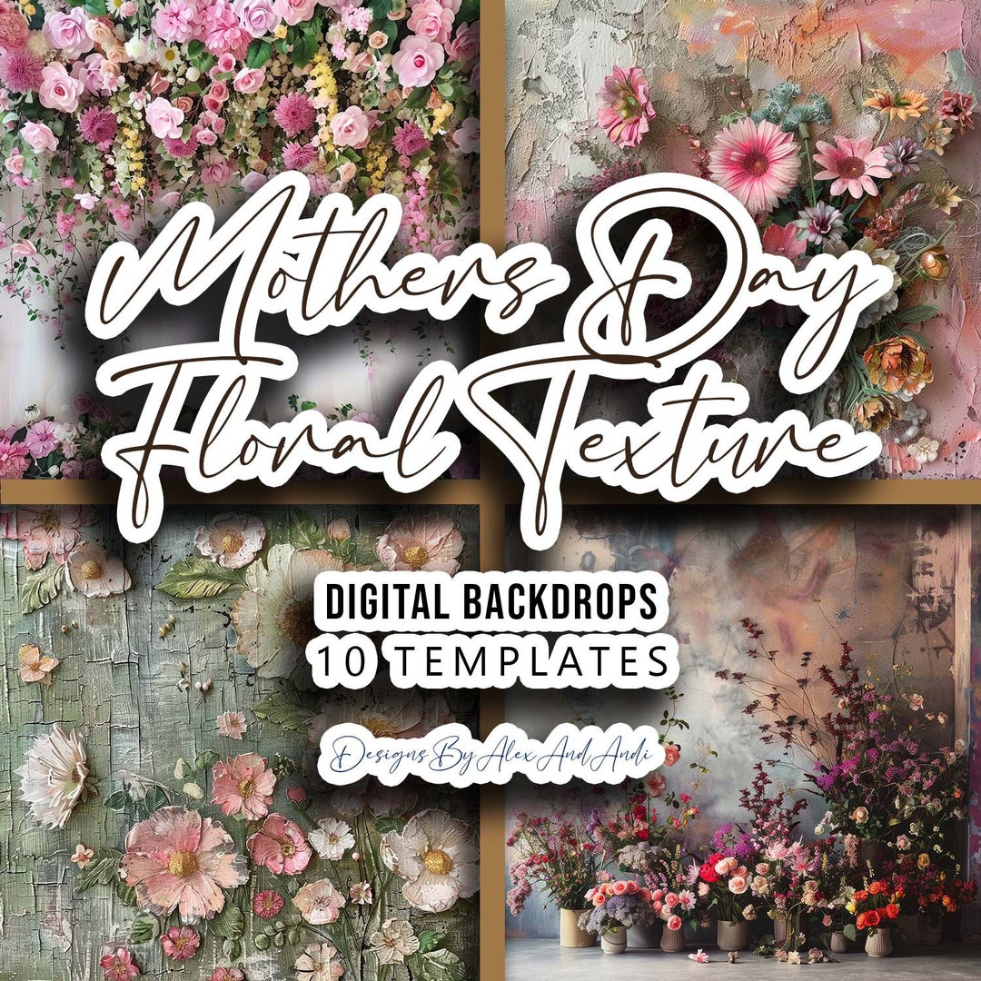 Mothers Day Floral Texture Backdrop Flowers Overlay Mom Back Ground ...