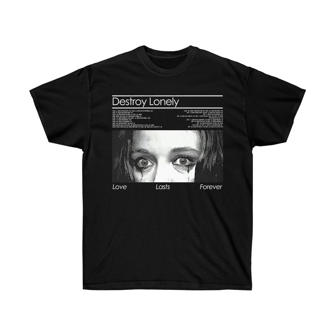 Destroy Lonely Tour Shirt love Lasts Forever 1:1 Print - Etsy