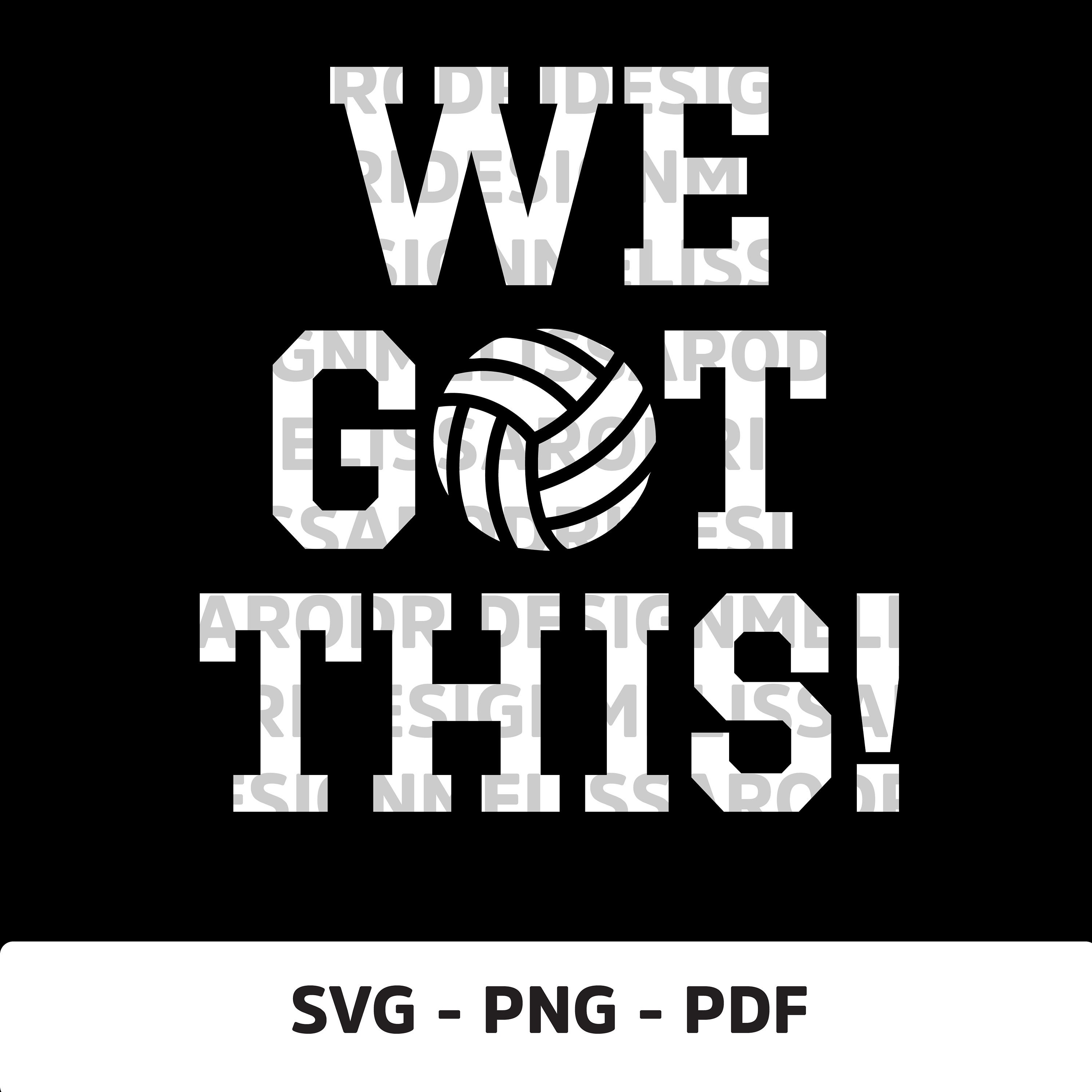 We Got This SVG, Volleyball SVG, Digital Download svg Png Pdf Jpg - Etsy