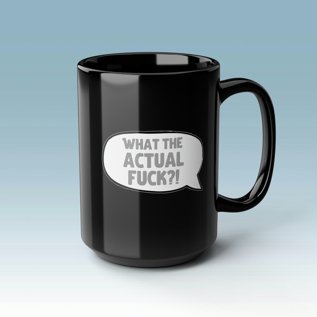Cursing Coffee Mug Wtf Black Mug 15oz Swearing Coffee Cup Ts For Men