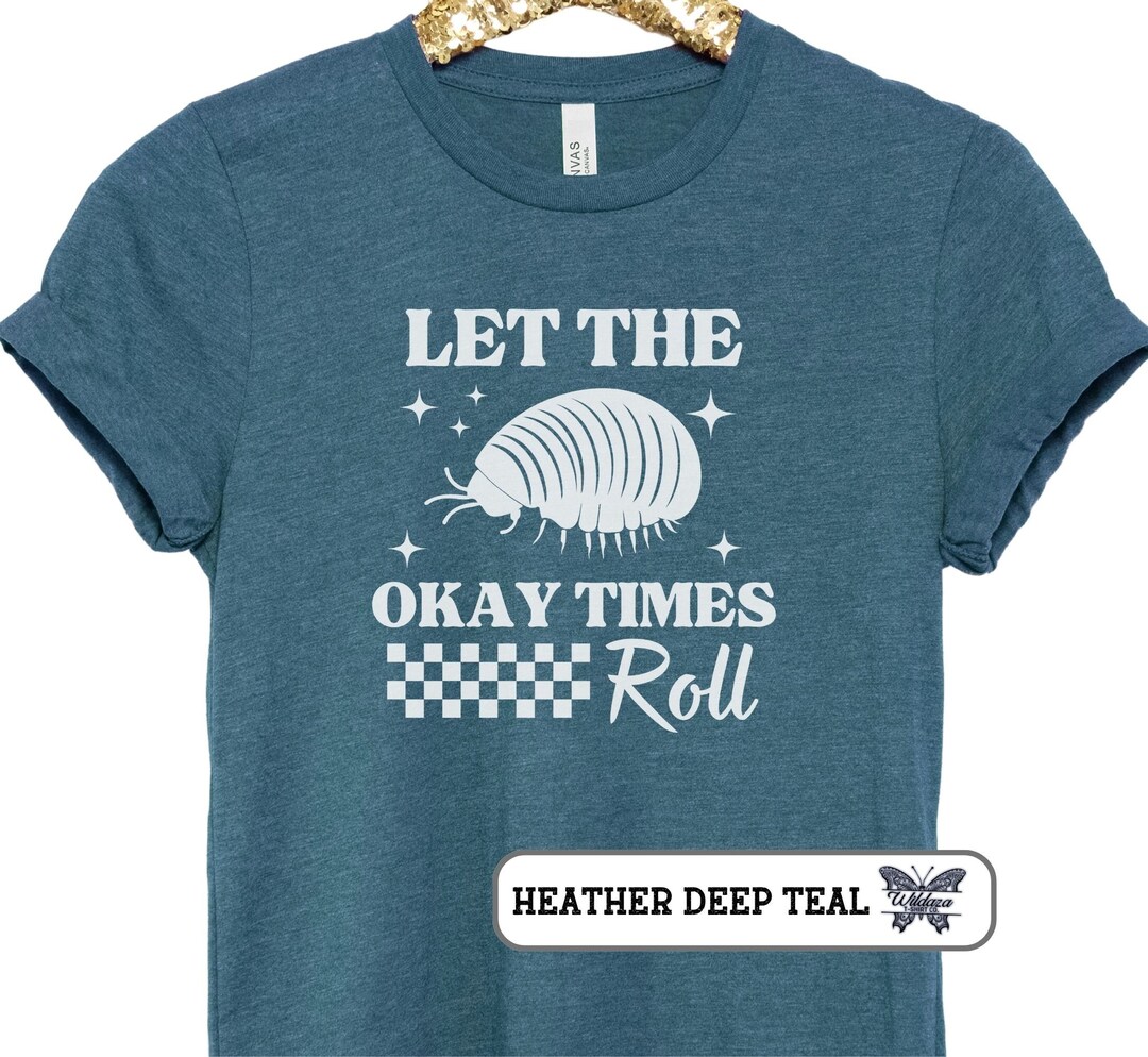 Pill Bug T-shirt: Funny Roly-poly Animal Quote Shirt - Etsy