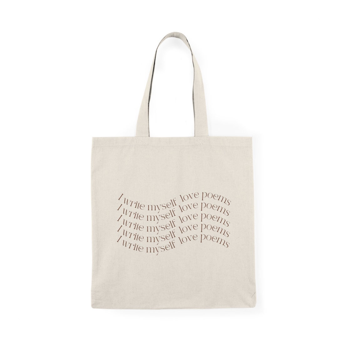 Canvas Tote Bag - I Write Myself Love Poems - Affirmation and Literary ...