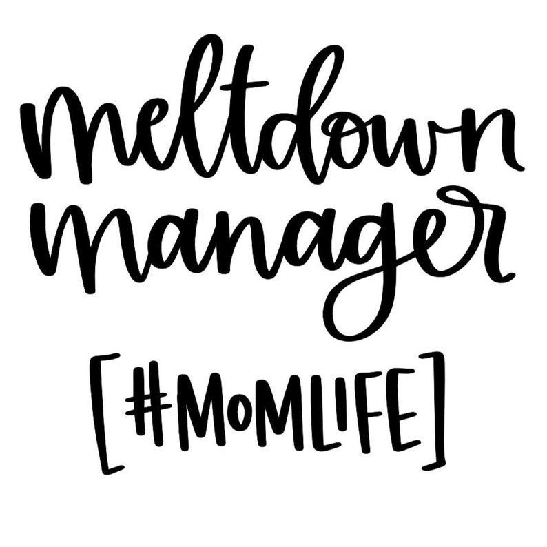 Meltdown Manager momlife /vinyl Waterproof Stickers/car Decal - Etsy