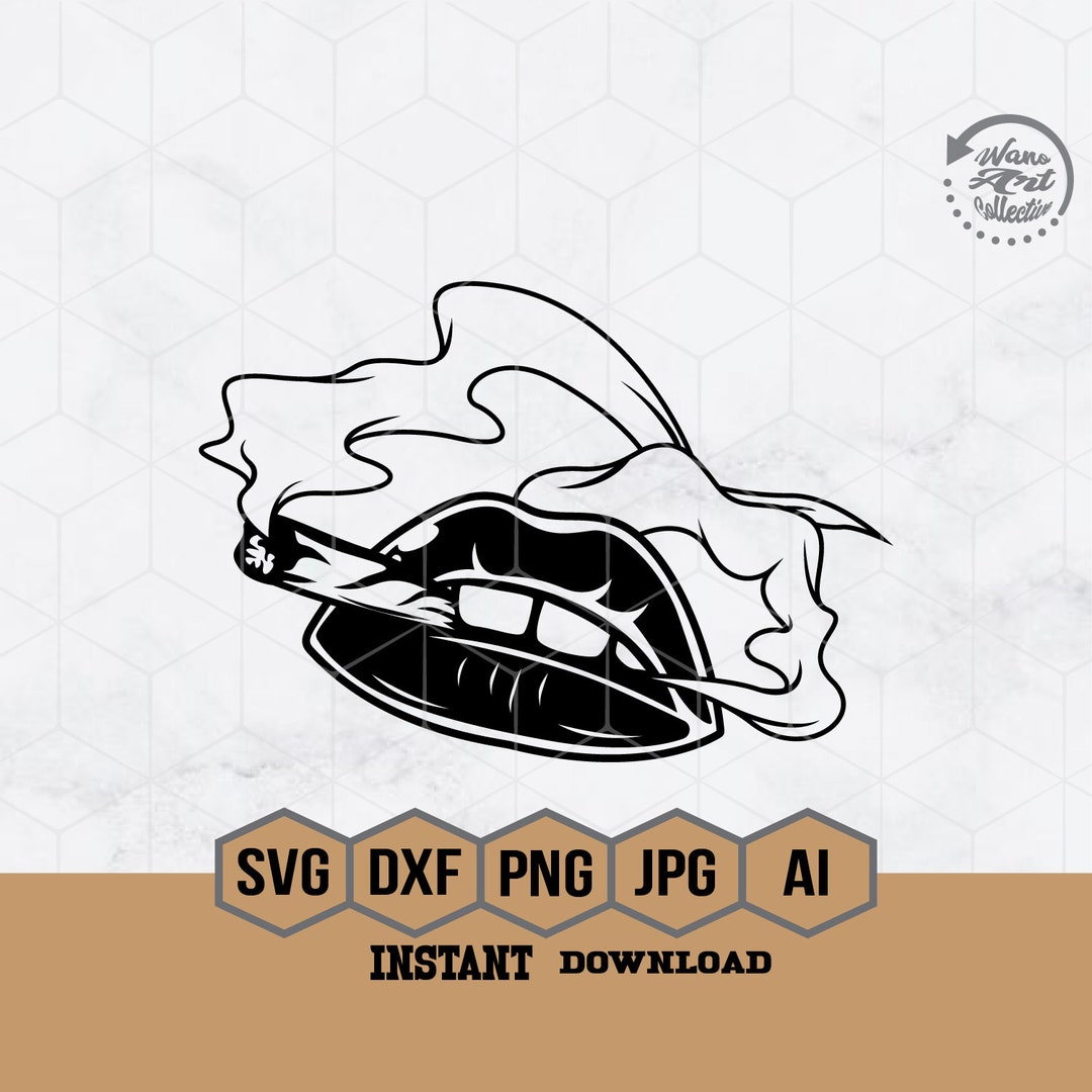 Lips Smoking Cannabis Joint Svg File Lips Smoking Weed - Etsy