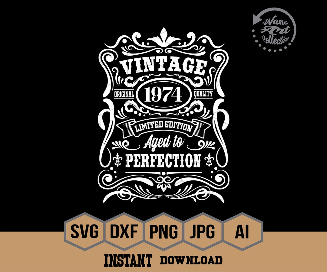 50th Birthday Svg 50th Birthday Shirt Vintage 1974 Svg 1974 Aged to ...