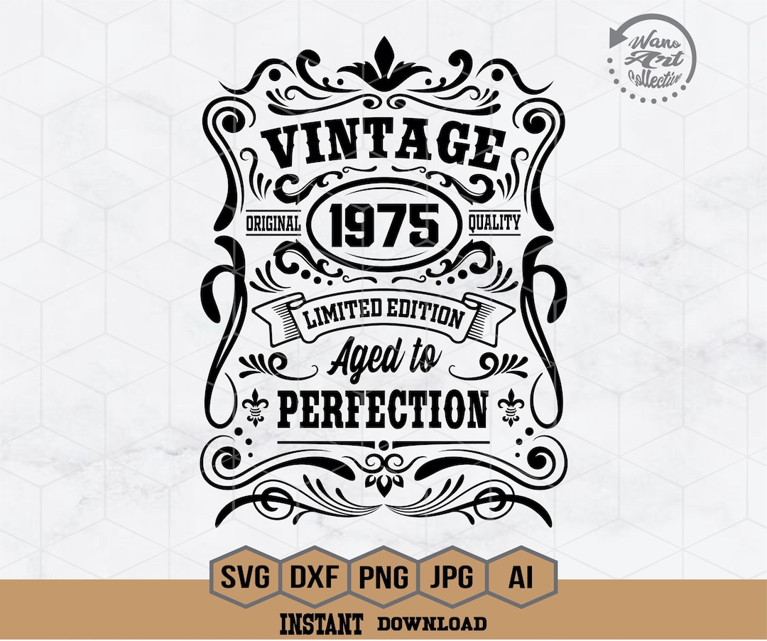50th Birthday Svg | 50th Birthday Shirt | Vintage 1975 Svg | 1975 Aged to Perfection | Aged to ...