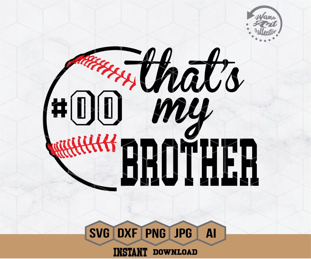 That's My Brother Svg | Customized Number Svg | Baseball Game Svg ...