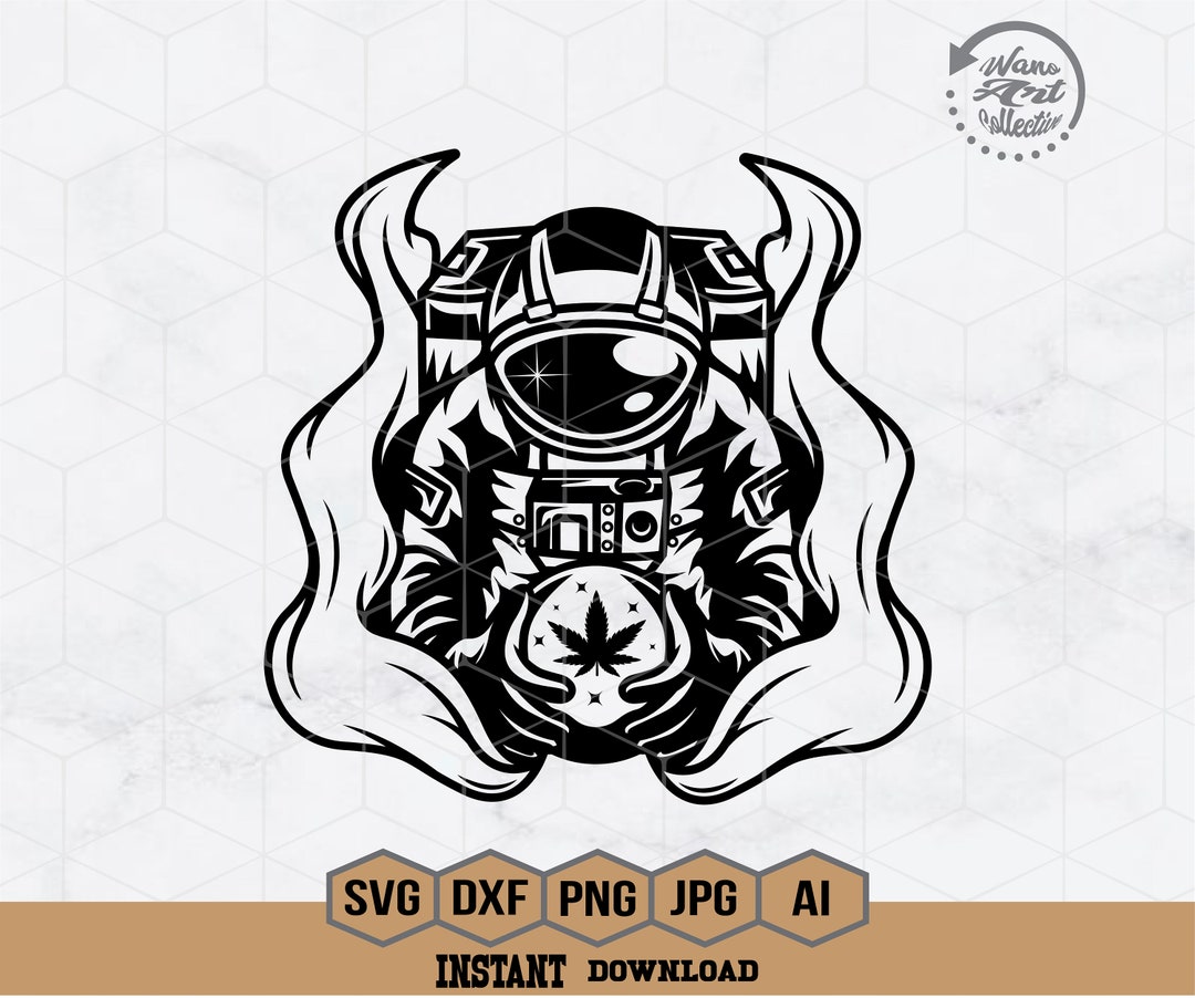Astronaut Cannabis Svg Weed High Svg Space Weed Svg Astronaut Svg ...