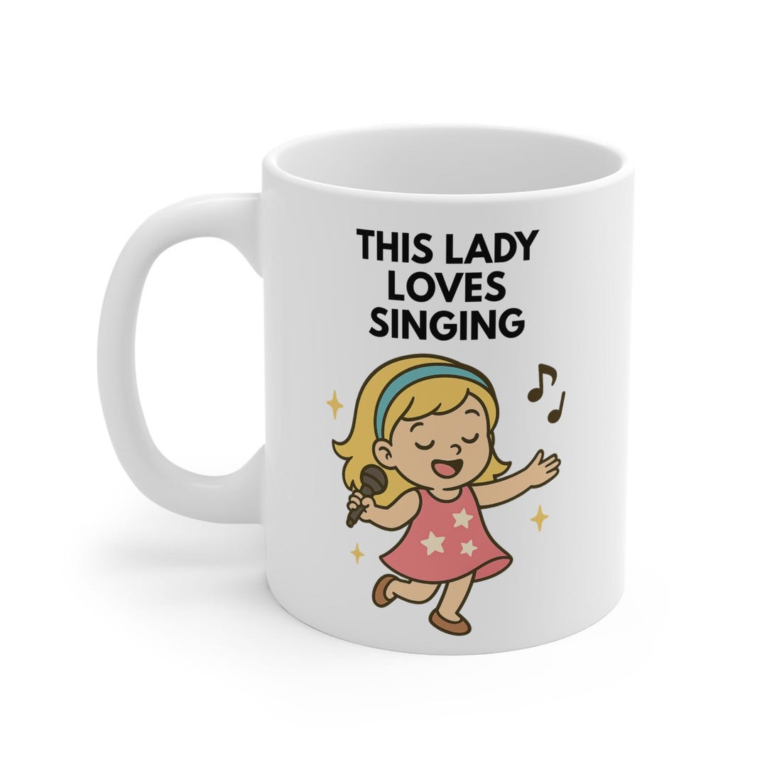 This Lady Loves Singing Mug – Cute Singer Coffee Cup, Music Lover Gift ...