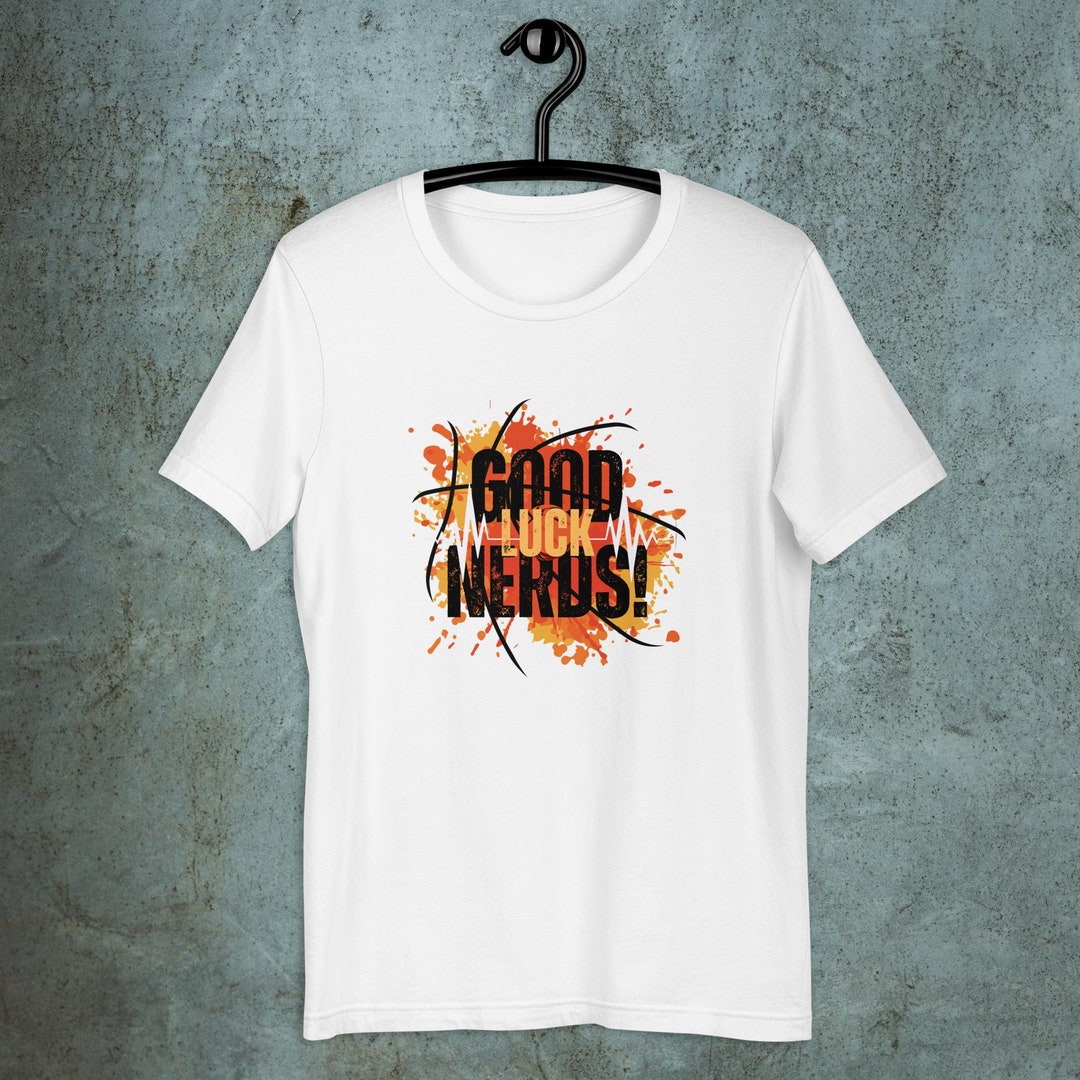 Good Luck Nerds Trending Mr Beast Quote unisex - Etsy
