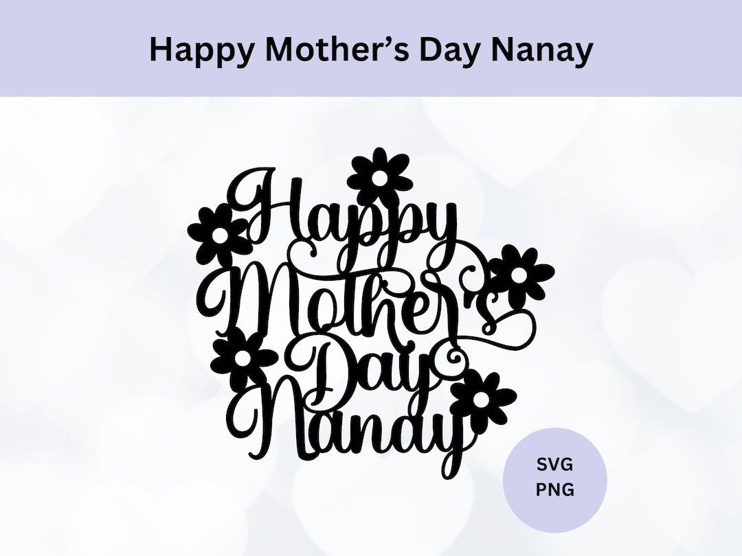 Happy Mother's Day Nanay Svg | Digital Download | Nanay Svg | Filipino ...
