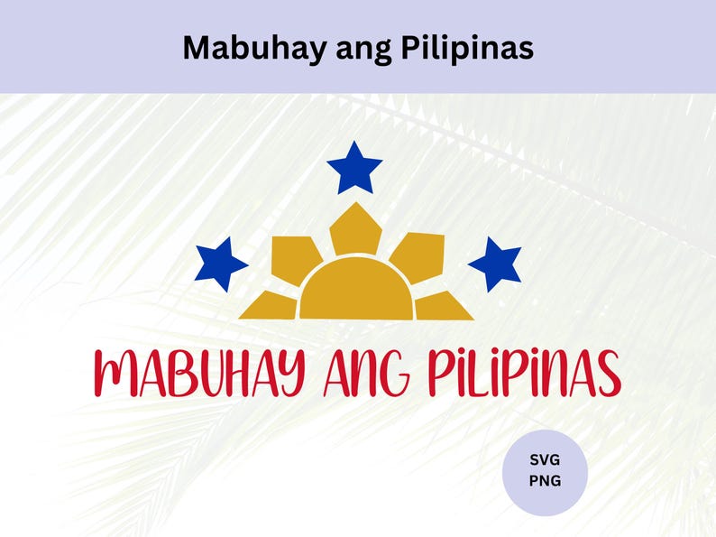 Mabuhay Ang Pilipinas Svg | Digital Download | Filipino Svg | Svg Cut ...