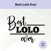 Best Lolo Ever Svg | Digital Download | Filipino Grandfather | Happy ...