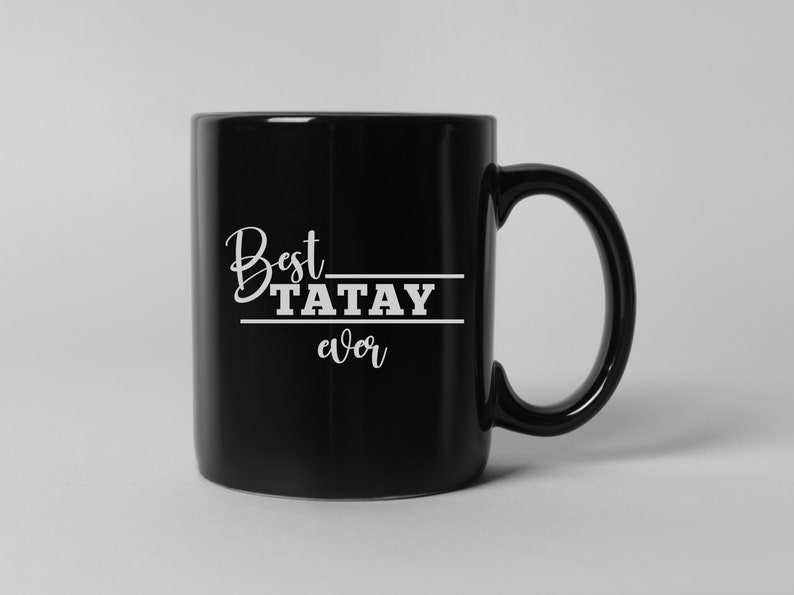 Best Tatay Ever Svg | Digital Download | Filipino Dad | Happy Father's ...