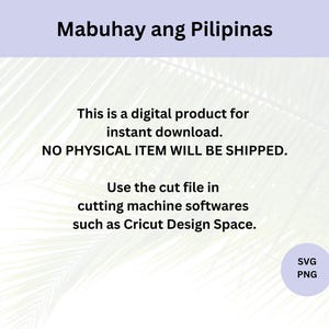 Mabuhay Ang Pilipinas Svg | Digital Download | Filipino Svg | Svg Cut ...