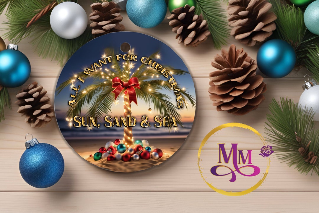 Christmas Ornament Digital PNG - All I Want for Christmas - Sun, Sand ...