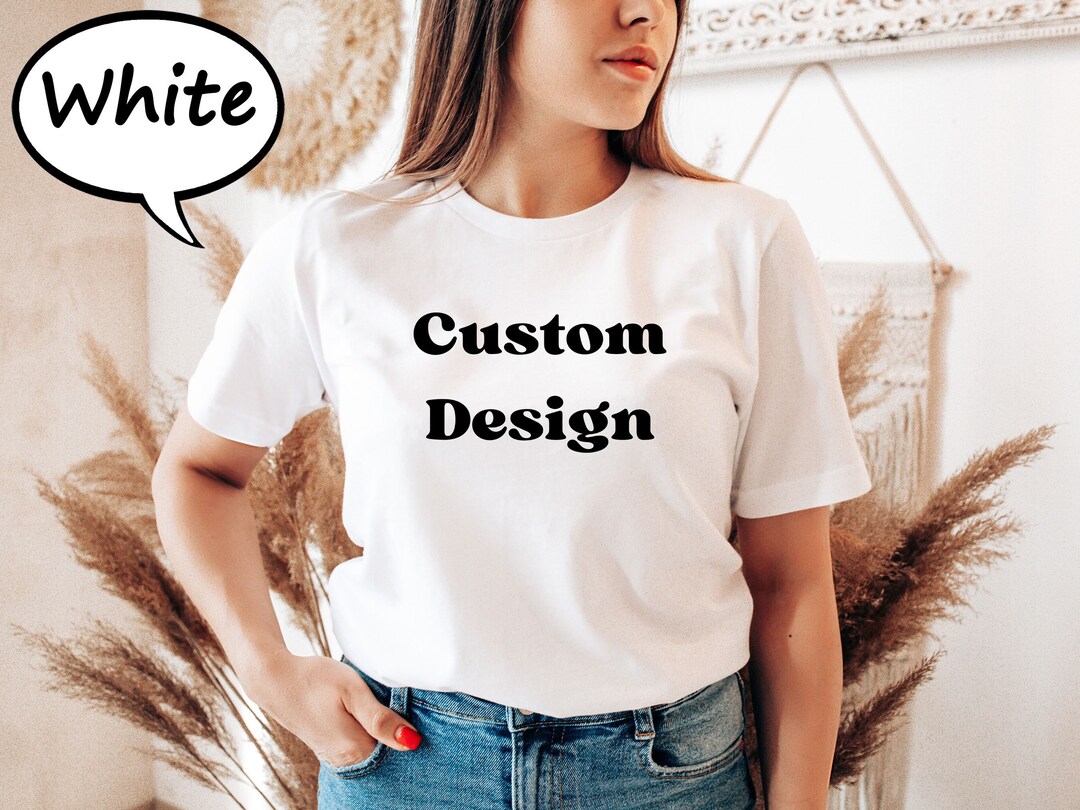 Custom Design Shirt Custom T-shirt Personalized Shirt - Etsy
