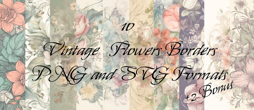 Vintage Flowers Border Digital Download 10 PNG and SVG Files Beautiful ...
