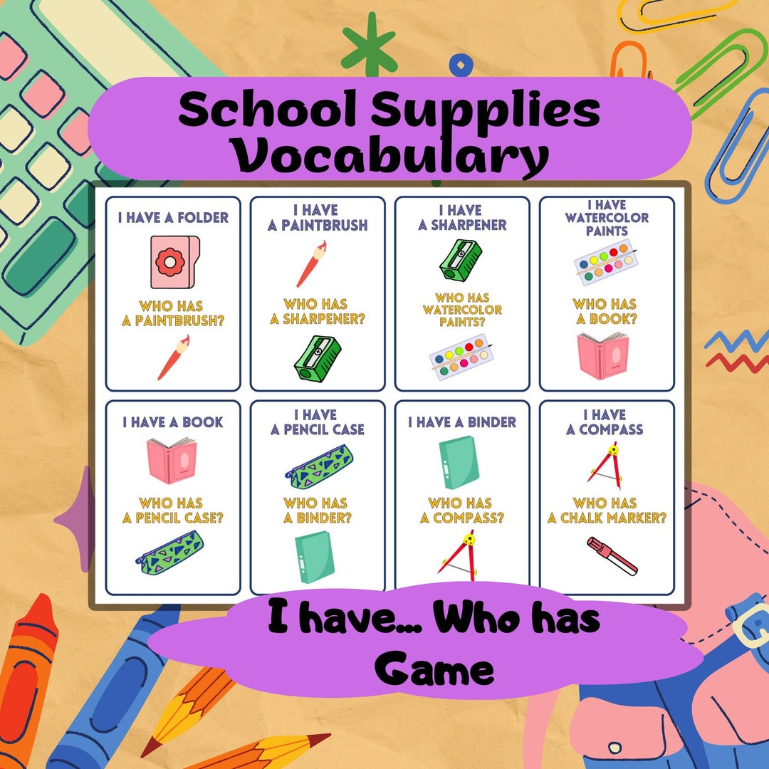 I Have Who Has Game School Supplies Items Vocabulary Words Pictures ...
