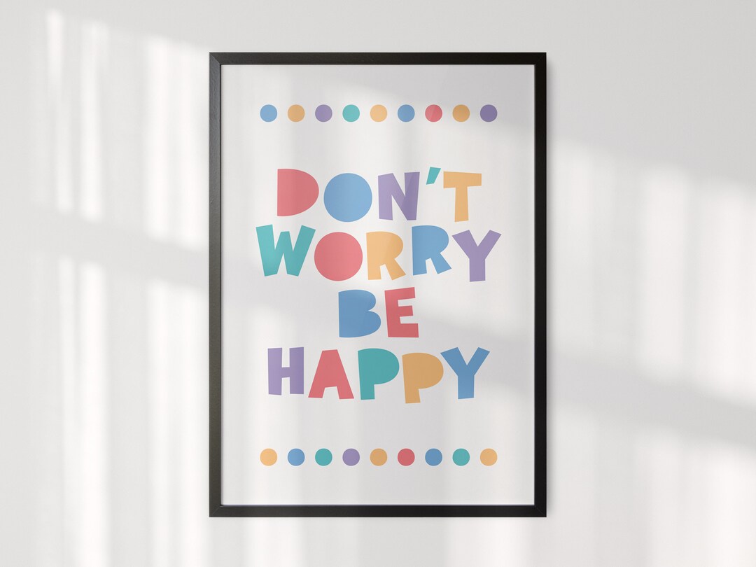 Dont Worry Be Happy Digital Poster Rainbow Colors Uplifting - Etsy