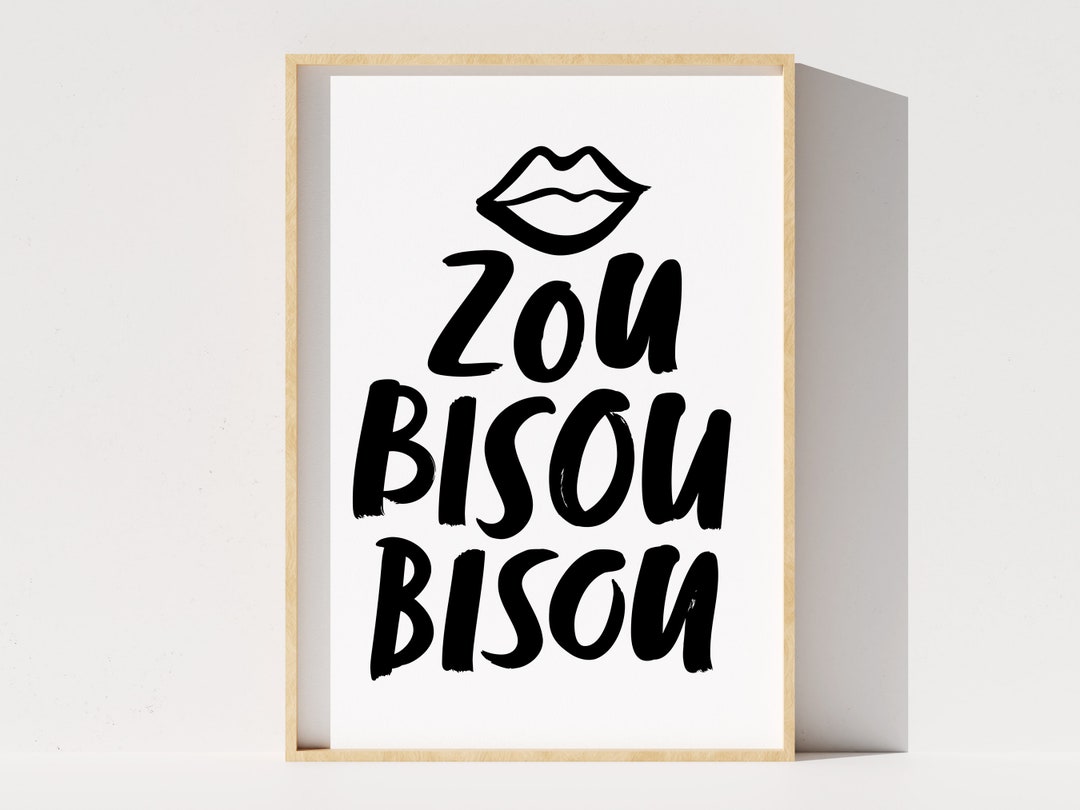 Zou Bisou Digital Print, Bisou Printable Poster, French Quote Wall Art ...
