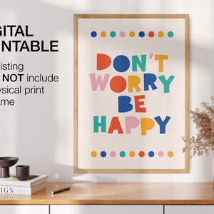 Dont Worry Be Happy Digital Poster, Positive Affirmation Print ...