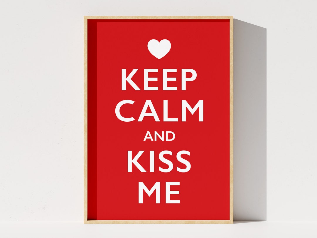 Keep Calm and Kiss Me Printable Wall Art, Keep Calm Poster, Red Home ...