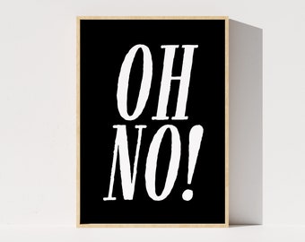 Oh No Poster Printable Modern Wall Art - Etsy