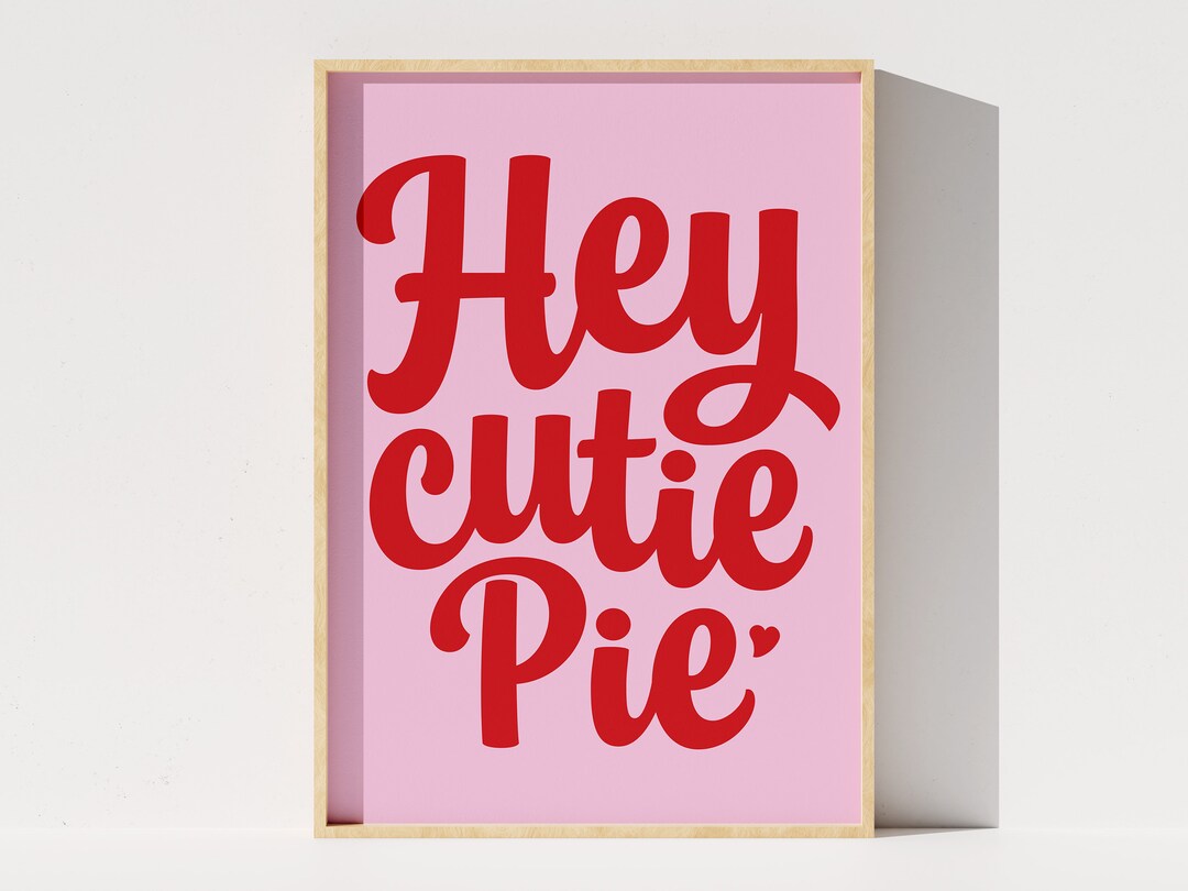 Hey Cutie Pie Printable Wall Art, Cute Quote Digital Print, Red and ...