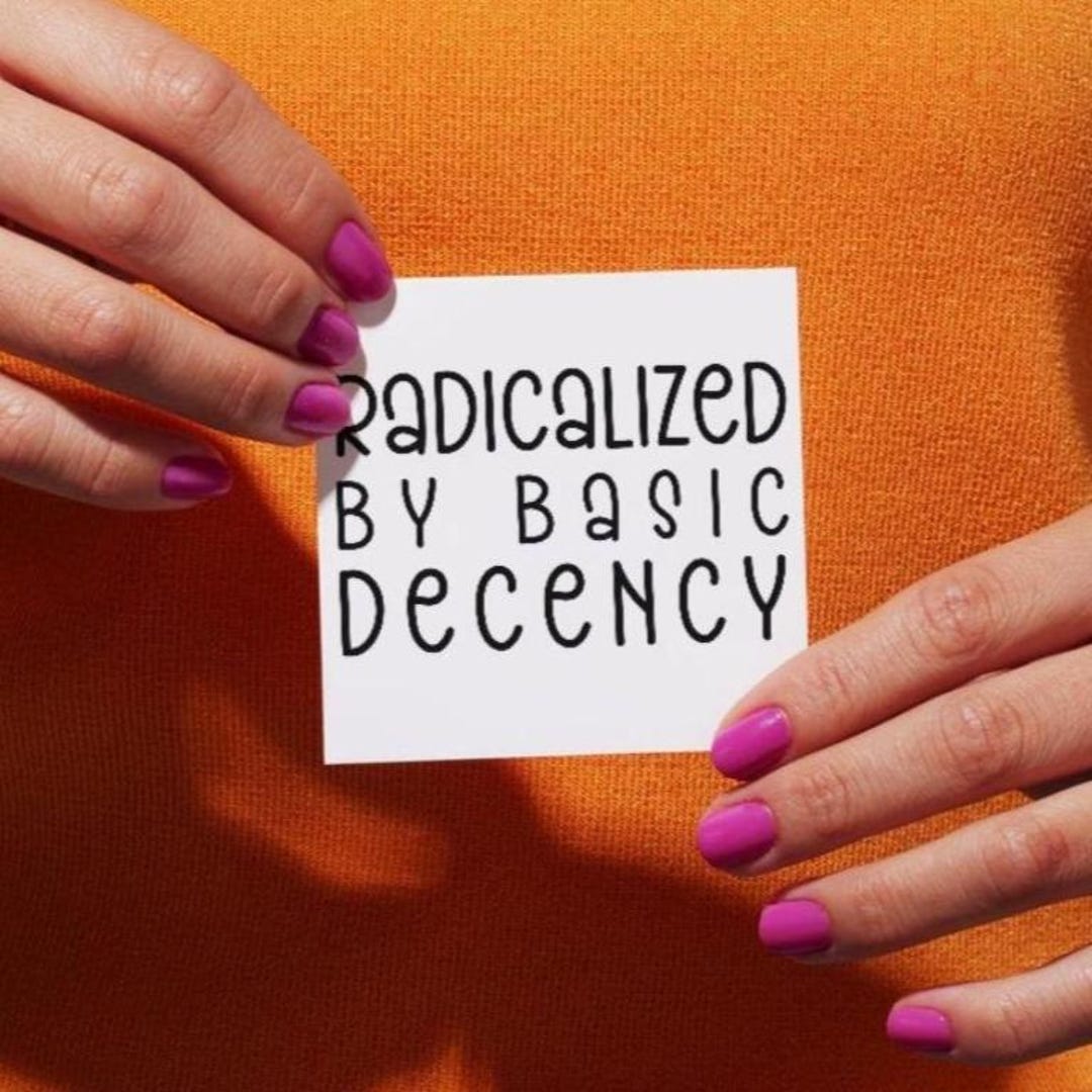 Radicalized by Basic Decency, Anti Trump Sticker - Etsy UK